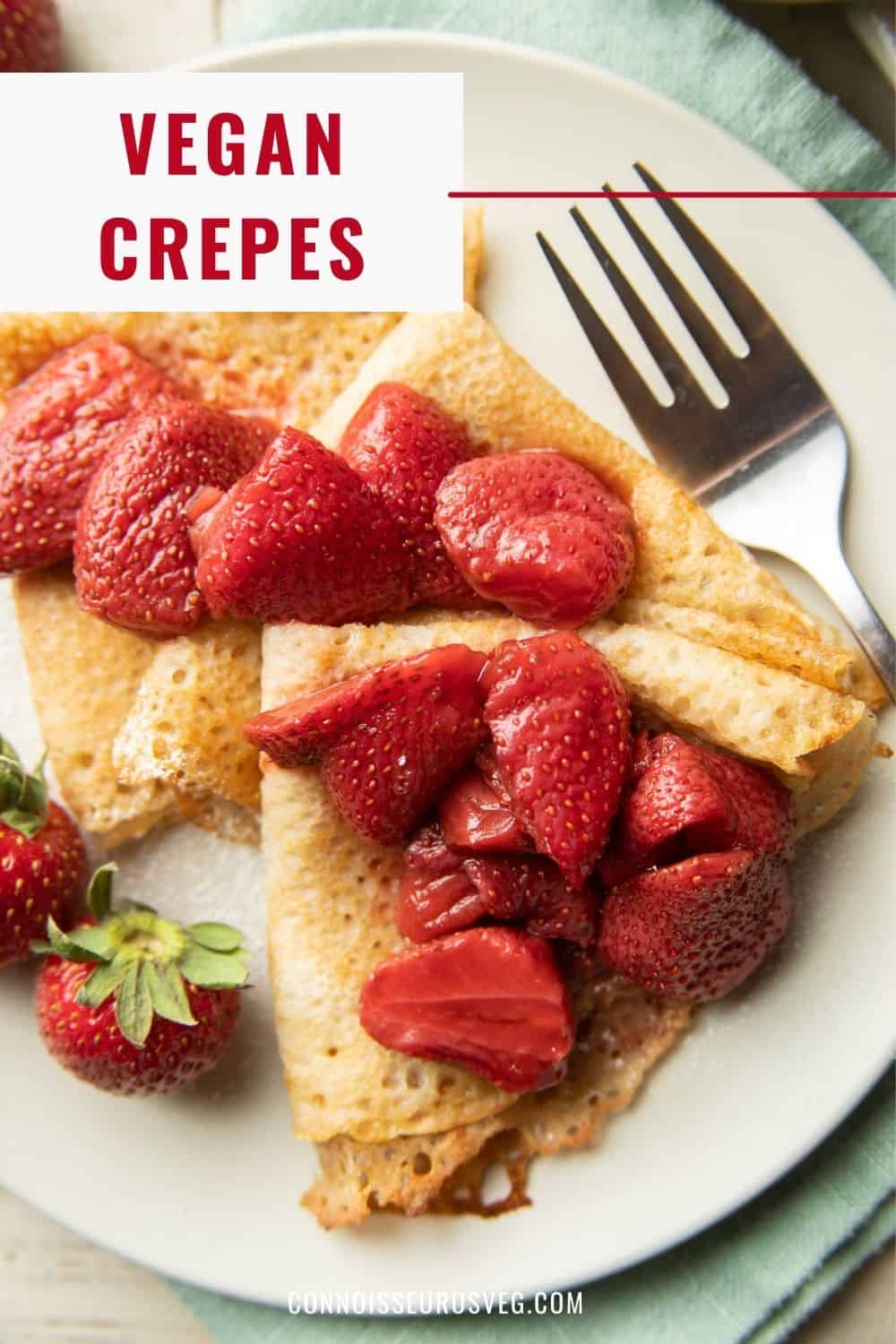 Perfect Vegan Crepes - Connoisseurus Veg
