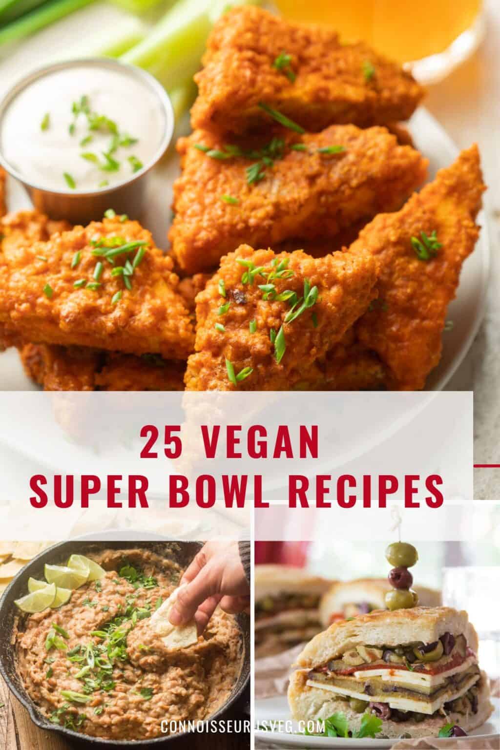25 Delicious Vegan Super Bowl Recipes - Connoisseurus Veg